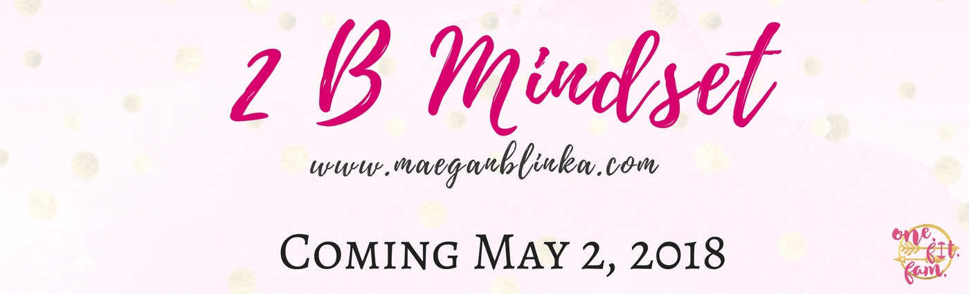 2B Mindset Weight Loss Program – Maegan Blinka