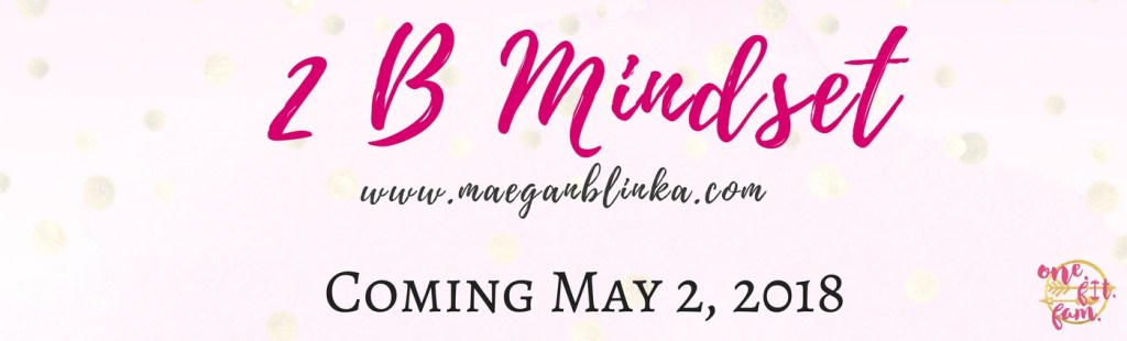 2B Mindset Weight Loss Program – Maegan Blinka